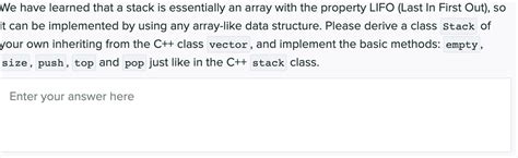 Solved We Have Learned That A Stack Is Essentially An Array Chegg