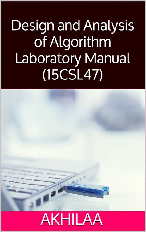 Design And Analysis Of Algorithm Laboratory Manual Csl Ebook Akhilaa Amazon In Kindle