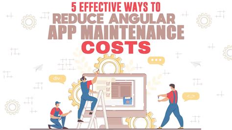 5 Effective Ways To Reduce Angular App Maintenance Costs Simple