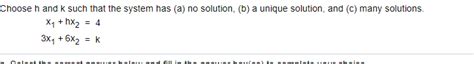 Solved Choose H And K Such That The System Has A No