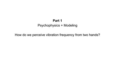 Phd Thesis Bimanual Touch And Cortical Encoding Models Of Sensory Cue Integration Ppt