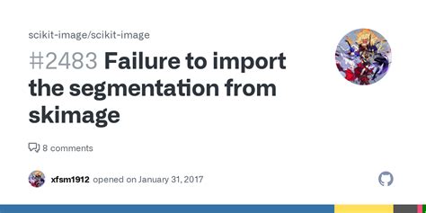 Failure To Import The Segmentation From Skimage Issue Scikit Image Scikit Image GitHub