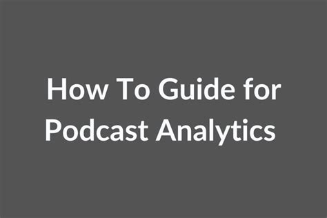 How To Guide For Podcast Analytics Outcast