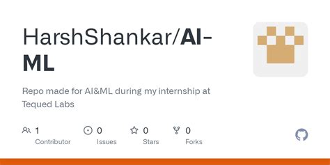 GitHub HarshShankar AI ML Repo Made For AI ML During My Internship At Tequed Labs