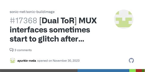 Dual Tor Mux Interfaces Sometimes Start To Glitch After Topology Deployment · Issue 17368
