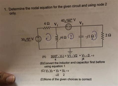 Solved 1 Determine The Nodal Equation For The Given Circuit