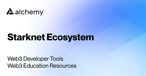 starknet ecosystem web3 education resources alchemy