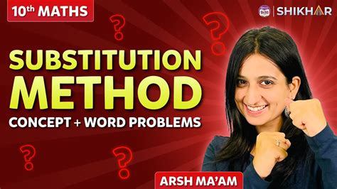 Algebraic Method Substitution Method Pair Of Linear Equations In Two Variables Shikhar