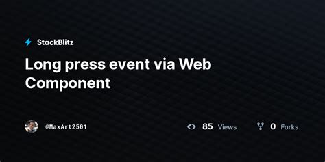 Long Press Event Via Web Component Stackblitz