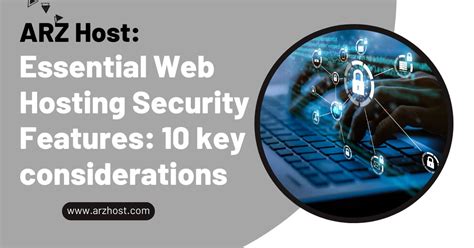 essential web hosting security features 10 key tips arz