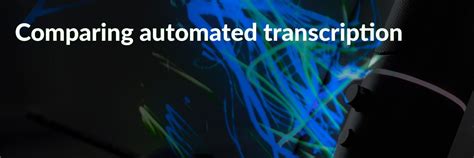 The Best Automated Transcription Services For Qualitative Researchers