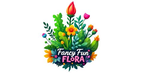 Fancy Fun Flora
