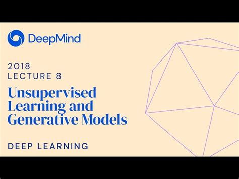 Deep Learning 8 Unsupervised Learning And Generative Models