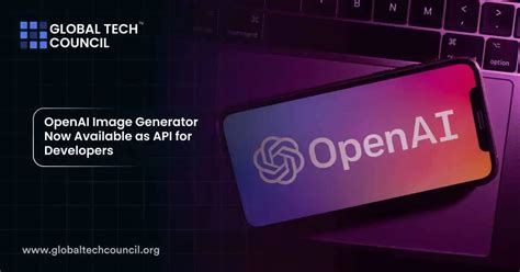 OpenAI Image Generator Now Available As API For Developers Global Tech Council