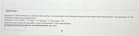 solved question 1suppose st 260 ﻿enrollment in a semester