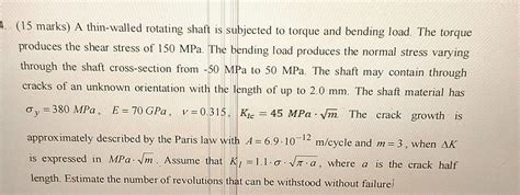 15 Marks A Thin Walled Rotating Shaft Is Subjected To Torque And Bending Load The Torque