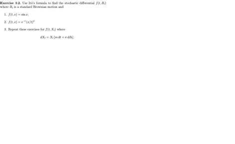 Solved Use Itos Formula To Find The Stochastic Differential