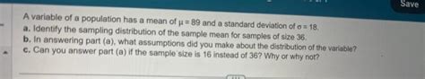 Solved A Variable Of A Population Has A Mean Of μ89 And A