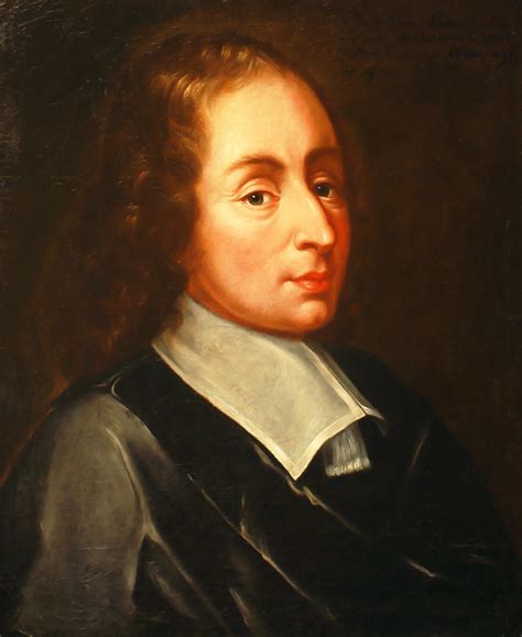 Blaise Pascal 1623 1662 Blaise Pascal Quotes Blaise Pascal Quotes
