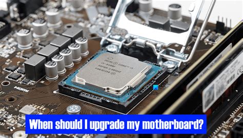 When Should I Upgrade My Motherboard