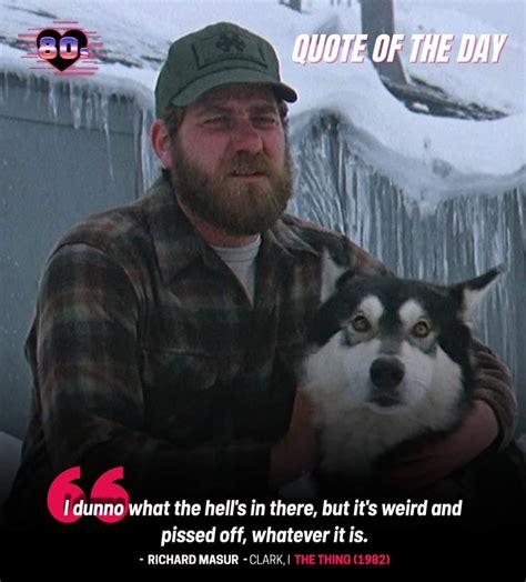 Movie Quote From The Thing Rjohncarpenter