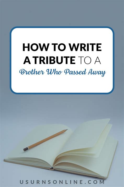 How To Write A Tribute To A Brother Who Passed Away Us Urns Online