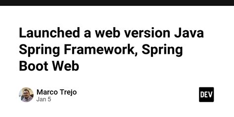 Launched A Web Version Java Spring Framework Spring Boot Web Dev Community
