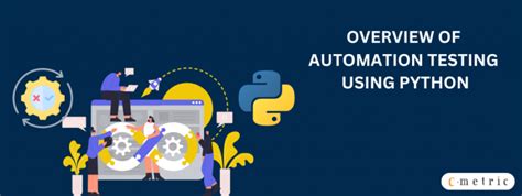 Overview Of Automation Testing Using Python