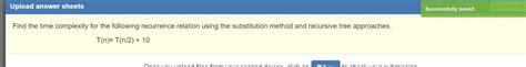 Solved Find The Time Complexity For The Following Recurrence