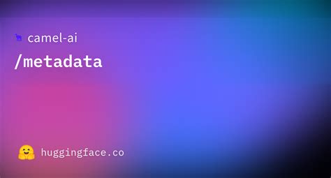 camel ai metadata · datasets at hugging face