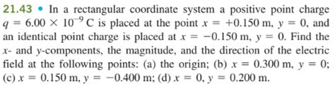 Solved In A Rectangular Coordinate System A Positive Chegg