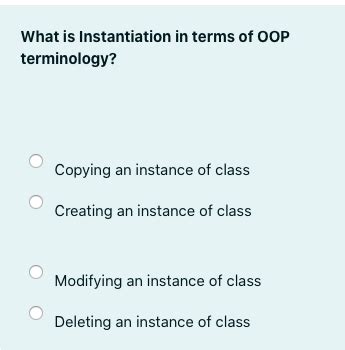 Solved What Is Instantiation In Terms Of OOP Terminology Chegg Com