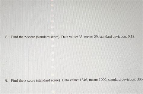 Solved Find The Z Score Standard Score Data Value Chegg