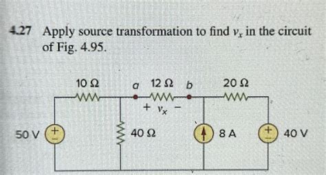 solved 4 27 ﻿apply source transformation to find vx ﻿in the