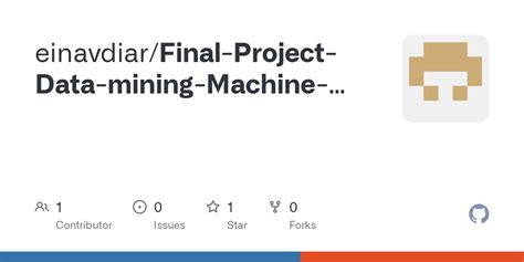 GitHub Einavdiar Final Project Data Mining Machine Learning