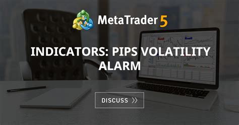Indicators Pips Volatility Alarm Articles Library Comments Mql5