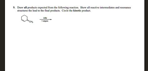 Solved Draw All Products Expected From The Following Reaction Show All Reactive Intermediates