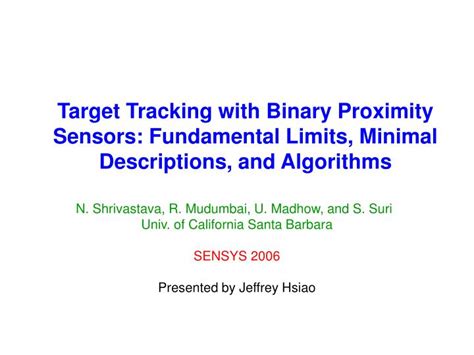 PPT Target Tracking With Binary Proximity Sensors Fundamental Limits Minimal Descriptions