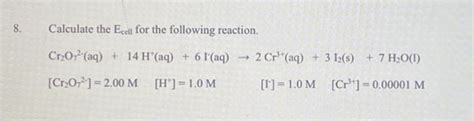 Calculate The Ecell For The Following Reaction Chegg