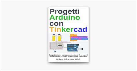 ‎progetti Arduino Con Tinkercad Em Apple Books