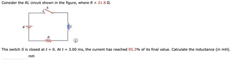 Solved Consider The RL Circuit Shown In The Figure Where R Chegg