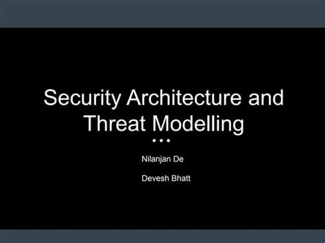 Application Security Architecture And Threat Modelling Ppt