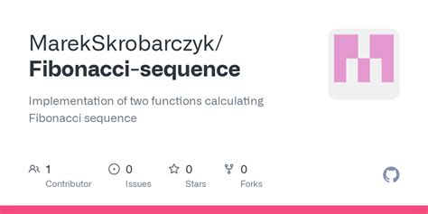 GitHub MarekSkrobarczyk Fibonacci Sequence Implementation Of Two Functions Calculating