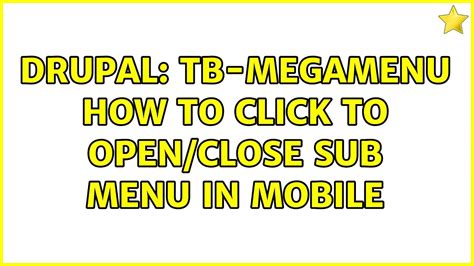 Drupal Tb Megamenu How To Click To Openclose Sub Menu In Mobile 2 Solutions Youtube