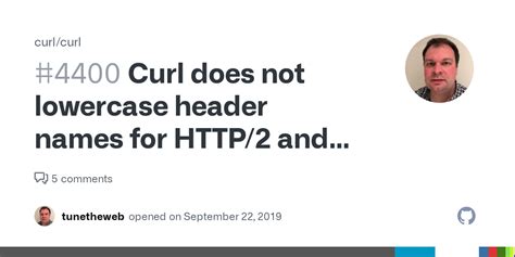 Curl Does Not Lowercase Header Names For 2 And 3 · Issue 4400 · Curlcurl · Github