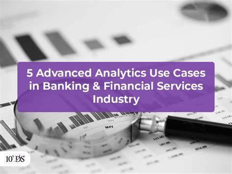 5 Advanced Analytics Use Cases Banking And Financial Services