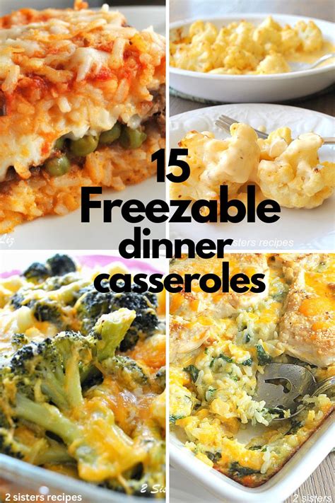 15 Freezable Dinner Casseroles 2 Sisters Recipes By Anna And Liz