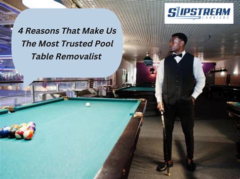 Reasons That Make Us The Most Trusted Pool Table Removalist Slipstream