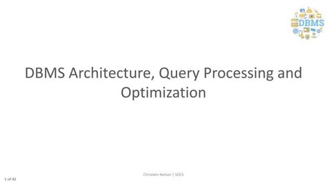 Dbmsarchitecturequeryprocessingandoptimizationpdf