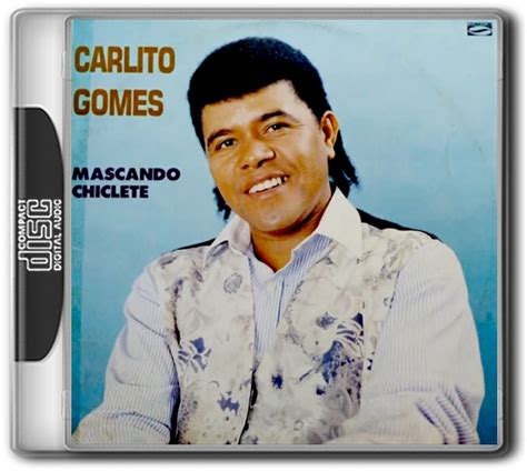 Carlitos Gomes Mascando Chiclete 1991 ~ Cdtecadownloads